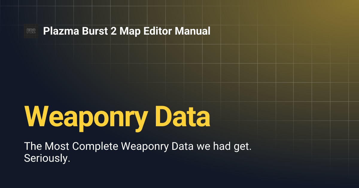 Weaponry Data | Plazma Burst 2 Map Editor Manual